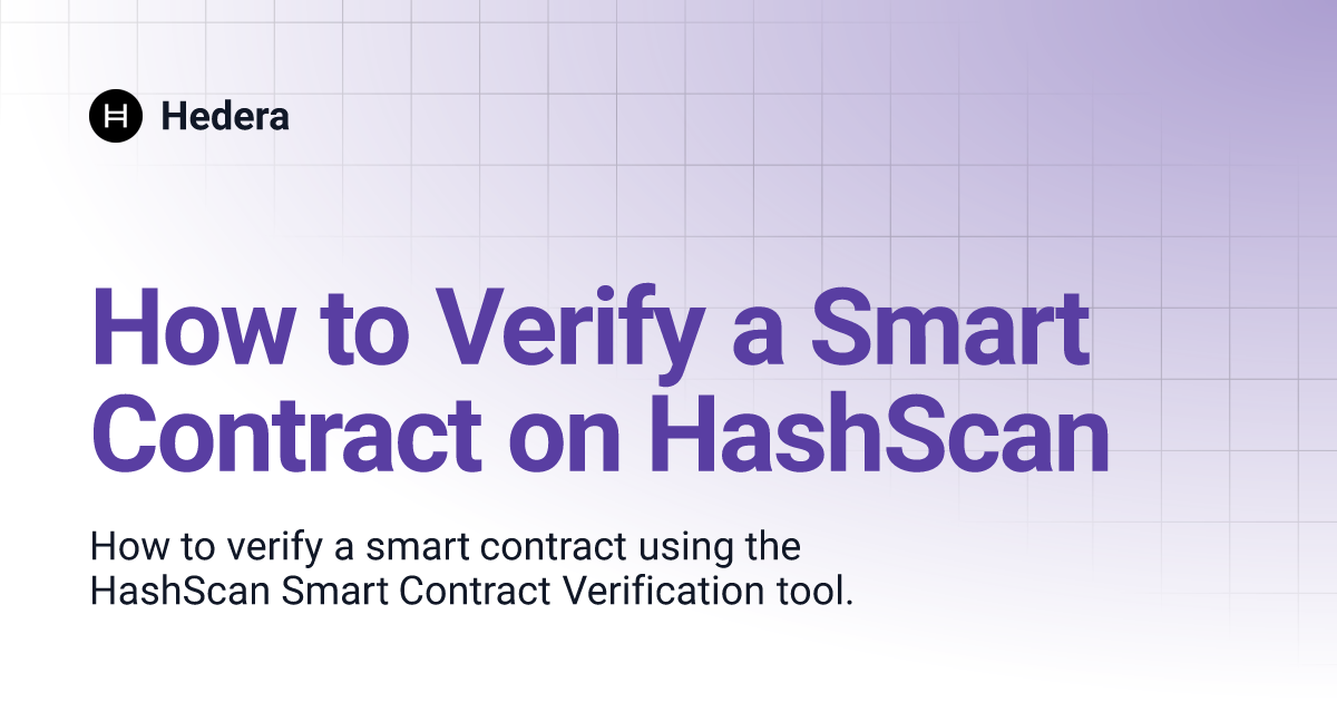 How to Verify a Smart Contract on HashScan | Hedera How to Verify a Smart Contract on HashScan | Hedera